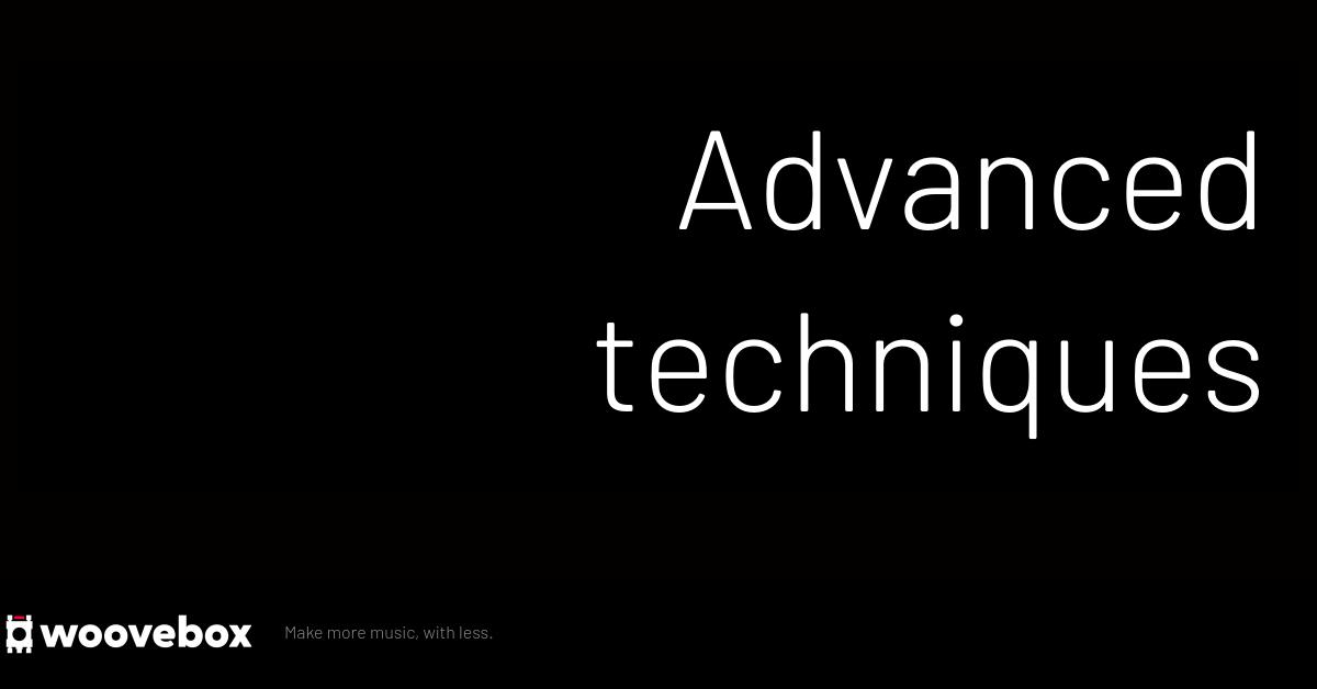 Guides, tutorials and docs: Advanced techniques