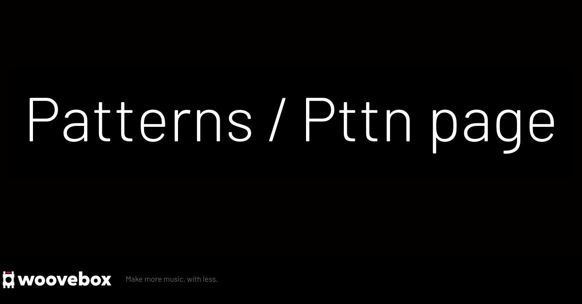 Guides, tutorials and docs: Patterns / Pttn page