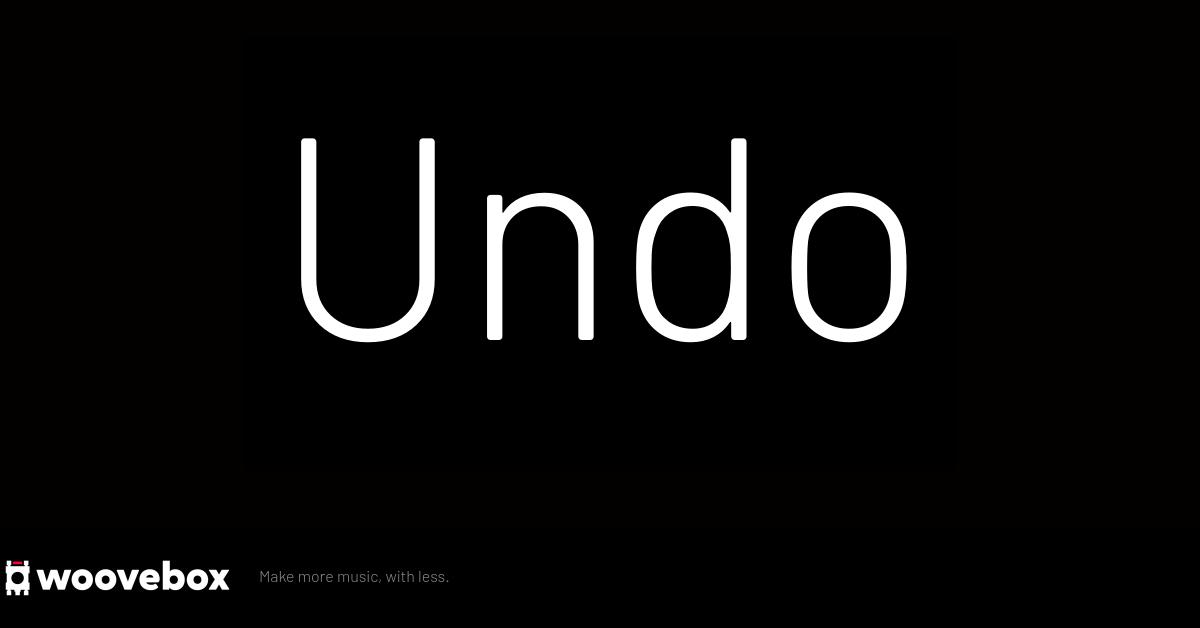 Woovebox: Guides, tutorials and docs: Undo